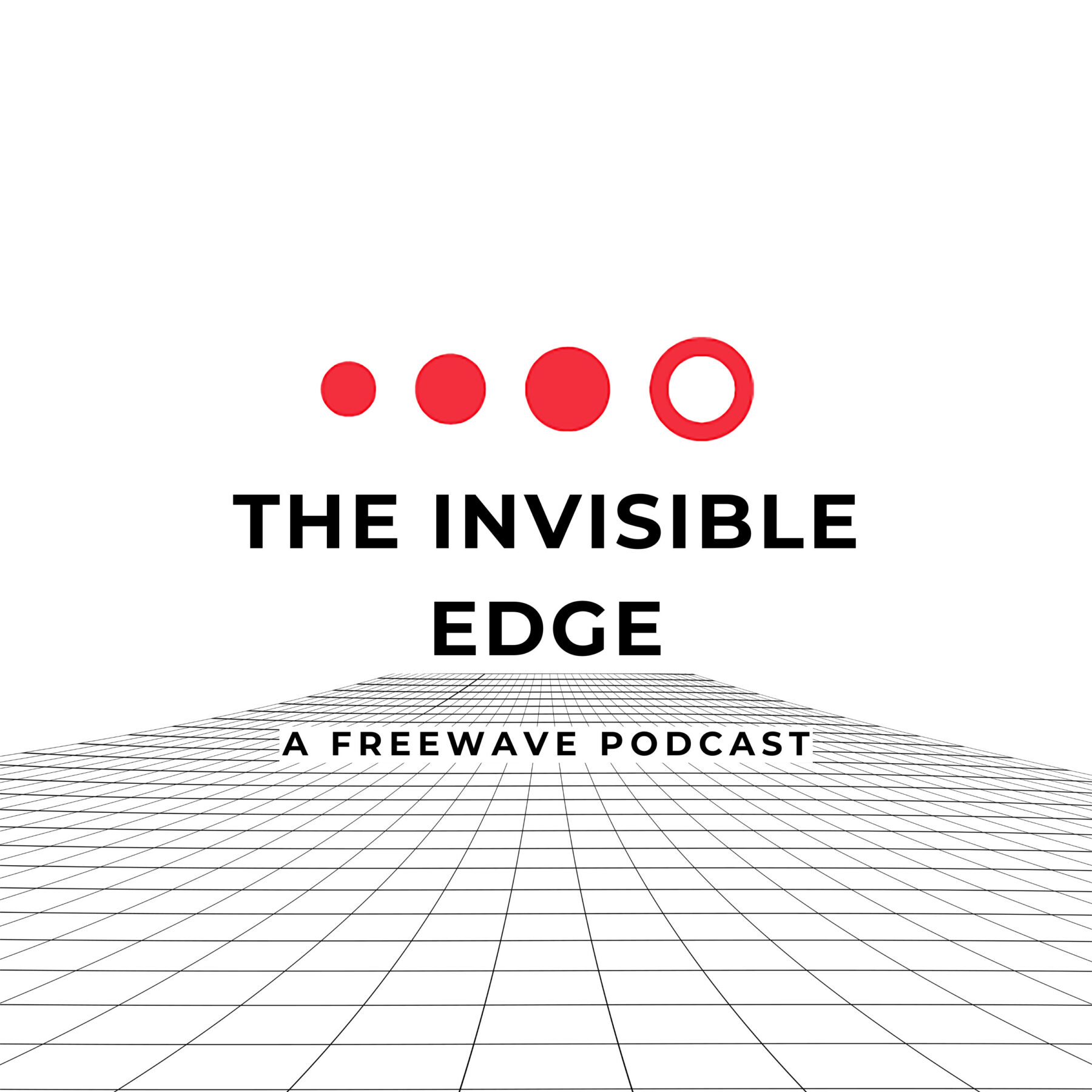 The Invisible Edge: a Podcast - FreeWave